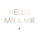 Minimalistisch felicitatiekaartje hello mr& mr | Kaartje2go