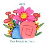 Verjaardagskaart fleurige slak te laat | Kaartje2go