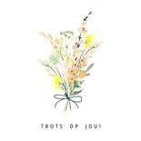 Zomaar kaart boeket- trots op jou - Wenskaarten | Kaartje2go