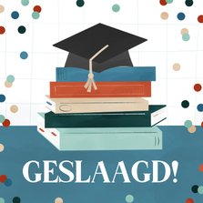Geslaagd? Gefeliciteerd! - felicitatiekaarten | Kaartje2go