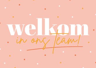 Felicitatiekaart collega welkom in ons team | Kaartje2go