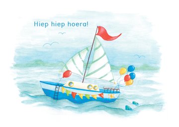 Hiep hiep hoera, zeilboot - Verjaardagskaarten | Kaartje2go