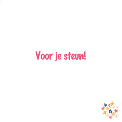 Bedankt voor je steun bloemen - Bedankkaartjes | Kaartje2go