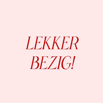 Typografische geslaagdkaart roze lekker bezig | Kaartje2go