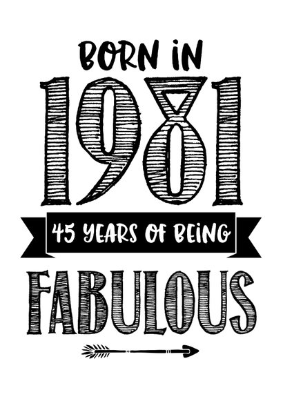 Verjaardagskaart born in 1981- 45 years of | Kaartje2go