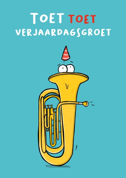 Verjaardagskaart tuba toet verjaardagsgroet | Kaartje2go
