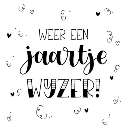 Verjaardagskaart weer een jaartje wijzer | Kaartje2go