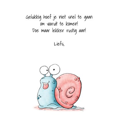Wenskaart Slak- Doe maar rustig aan | Kaartje2go