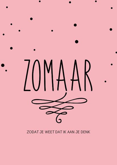 Zomaar, zodat je weet dat ik aan je denk | Kaartje2go