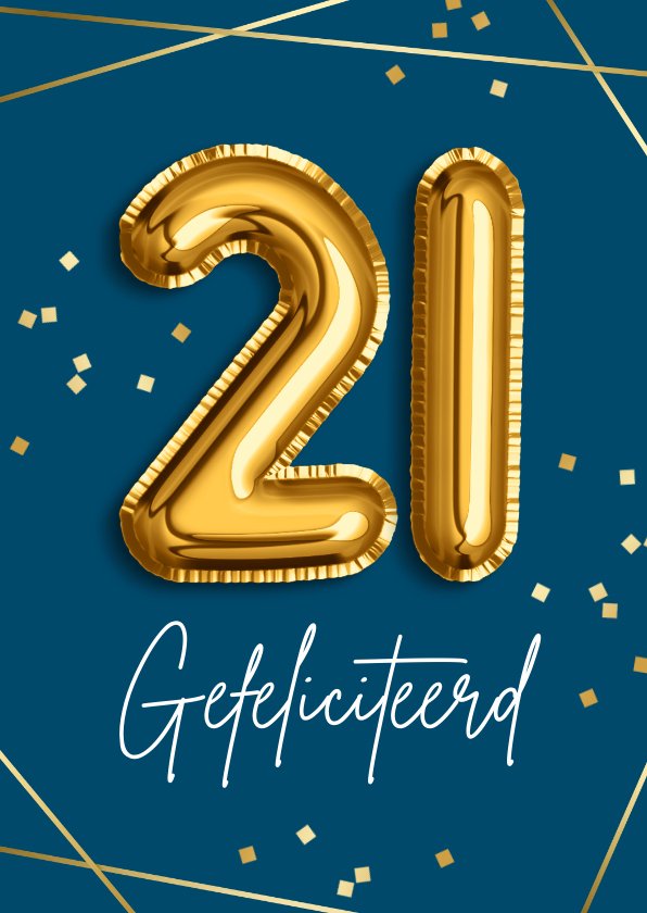 21e verjaardagskaart ballonnen confetti goud | Kaartje2go