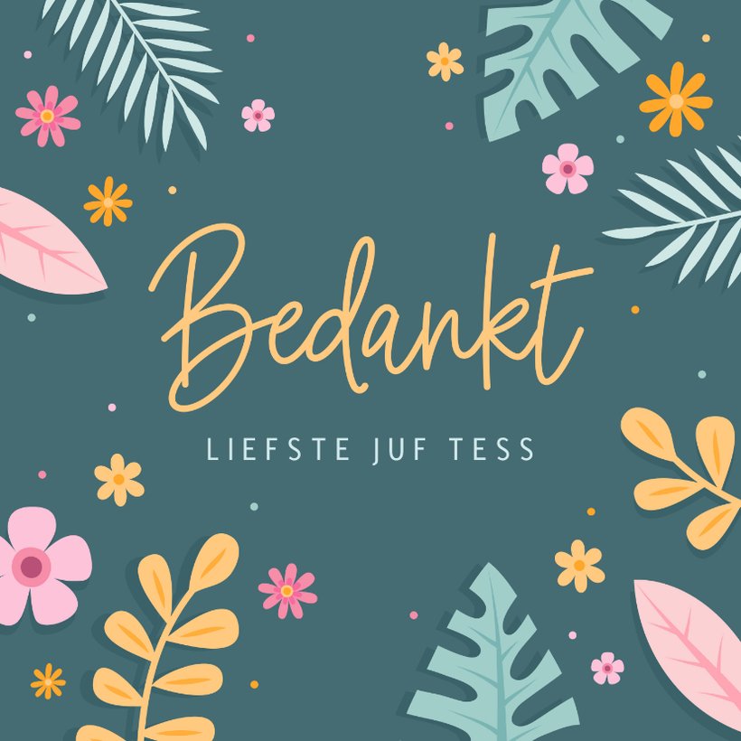 Bedankkaart juf met kleurrijke bloemen | Kaartje2go