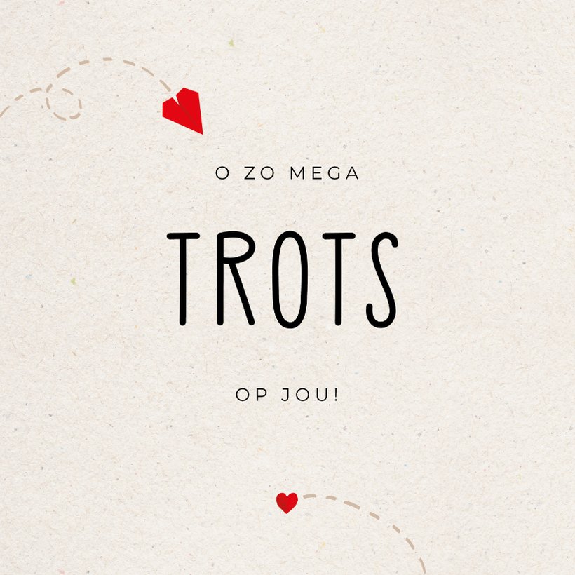 Bemoedigende kaart o zo mega trots op jou | Kaartje2go