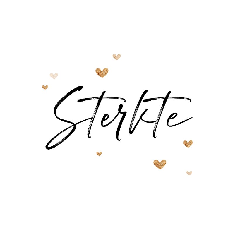 Condoleancekaart sterkte hartjes liefde goud | Kaartje2go