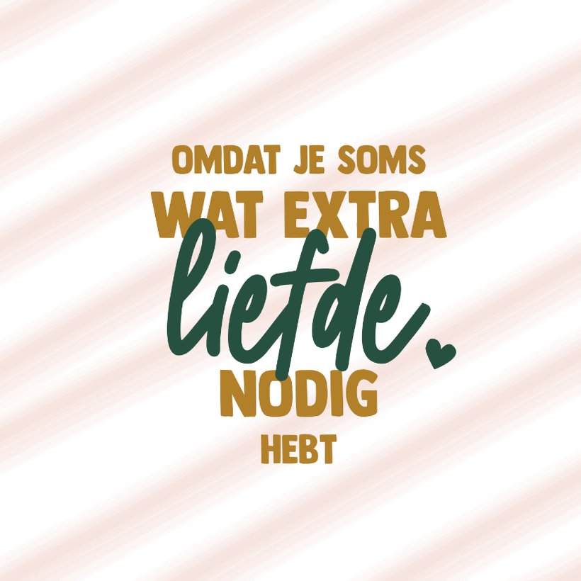 Extra liefde- for you- zomaar kaart | Kaartje2go