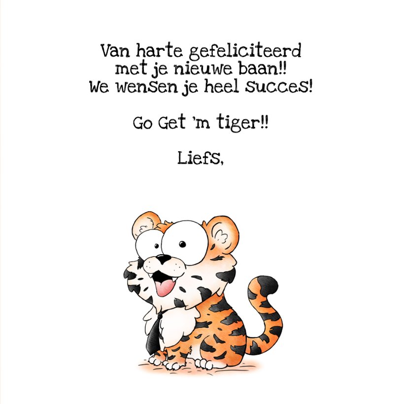 Felicitatie nieuwe baan tijger- Go get'm tiger | Kaartje2go
