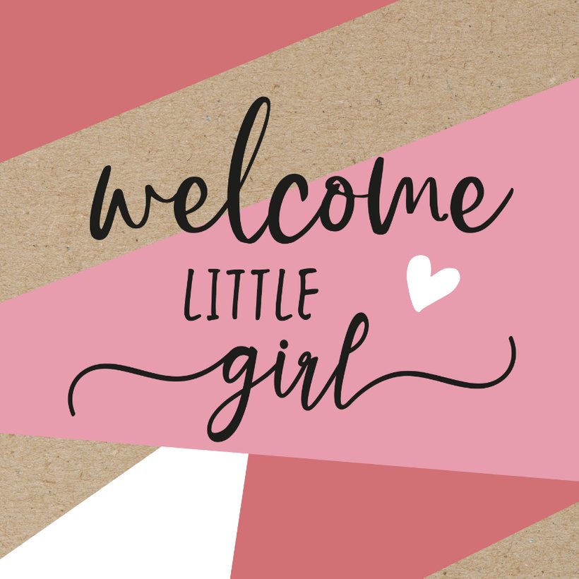 Felicitatie- welcome little girl roze | Kaartje2go