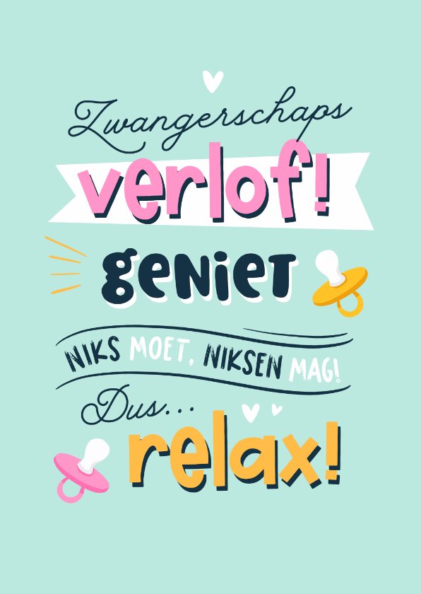 Felicitatiekaart zwanger verlof speen relax | Kaartje2go