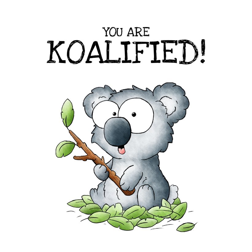 Geslaagd kaart Koala- You are koalified | Kaartje2go