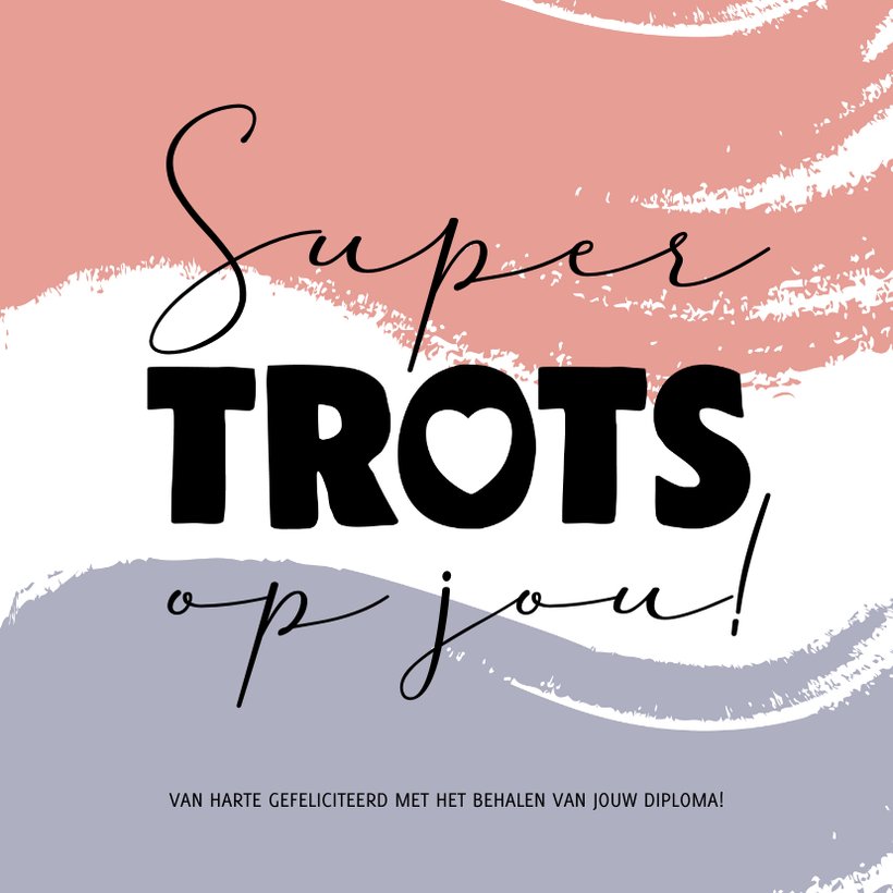 Geslaagd kaart rood wit blauw trots op jou | Kaartje2go