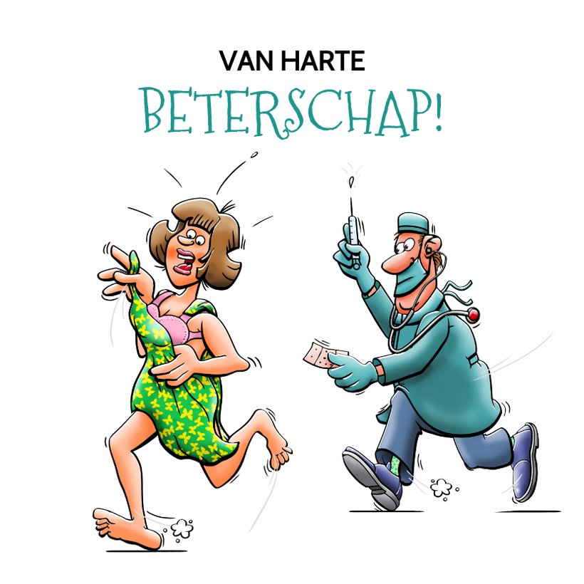 Grappige beterschapskaart patiënte moet een | Kaartje2go