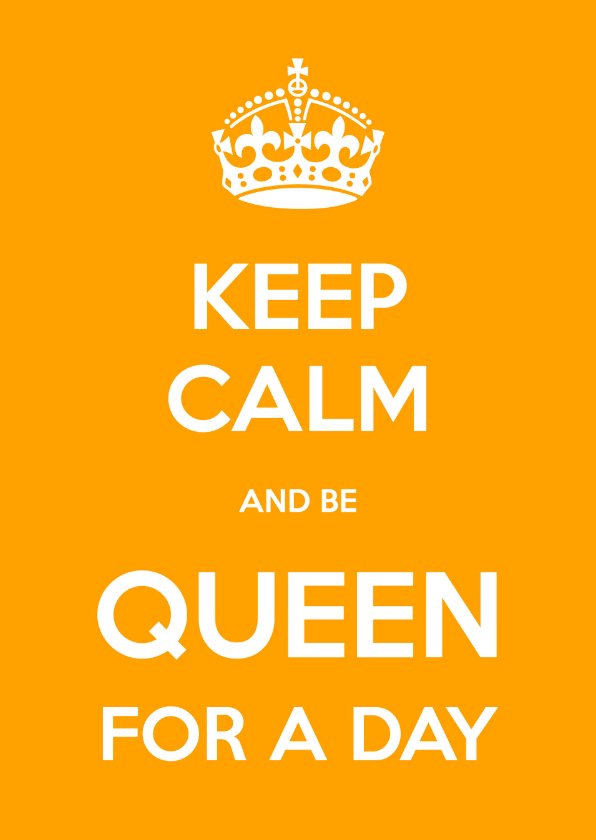 Keep Calm Queen for a day - Verjaardagskaarten | Kaartje2go