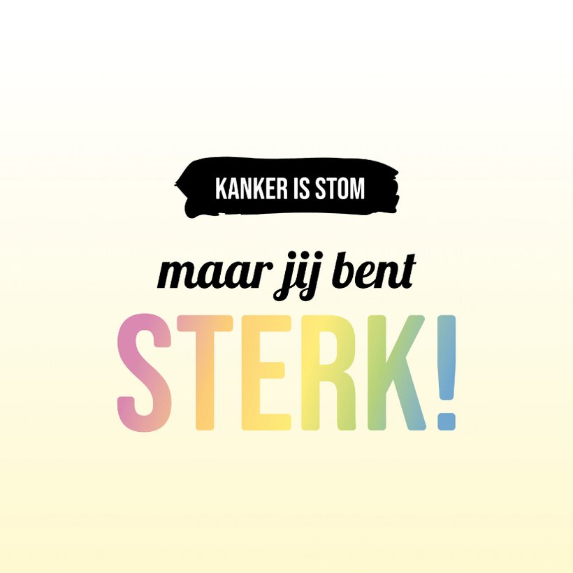Sterktekaartje kanker is stom maar jij bent | Kaartje2go