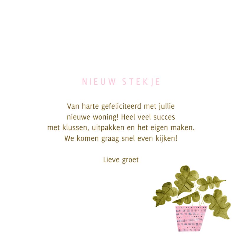 Trendy felicitatiekaart nieuw stekje roze | Kaartje2go
