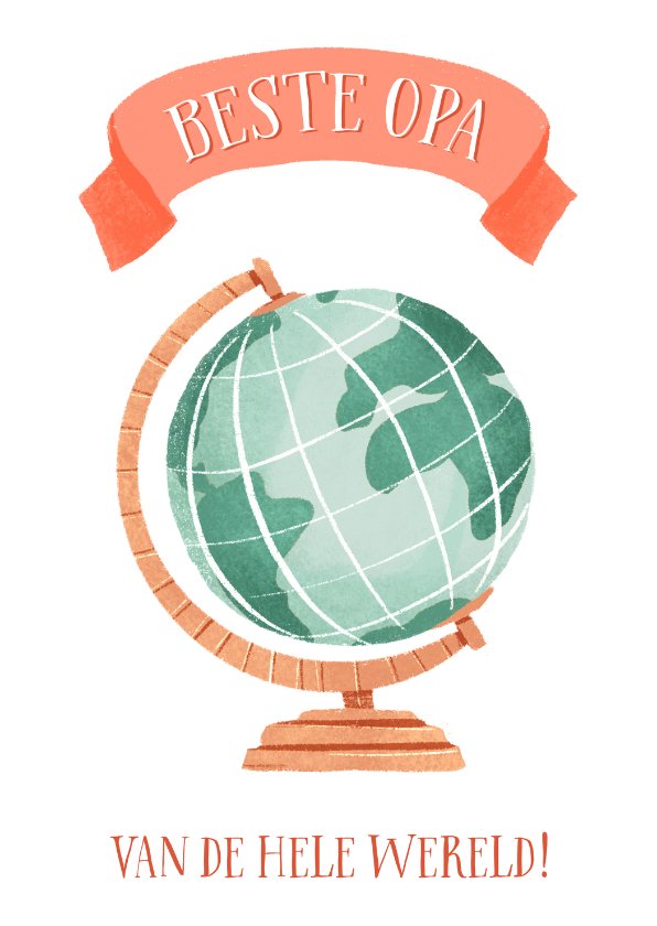 Vaderdag kaart met wereldbol voor de beste opa | Kaartje2go