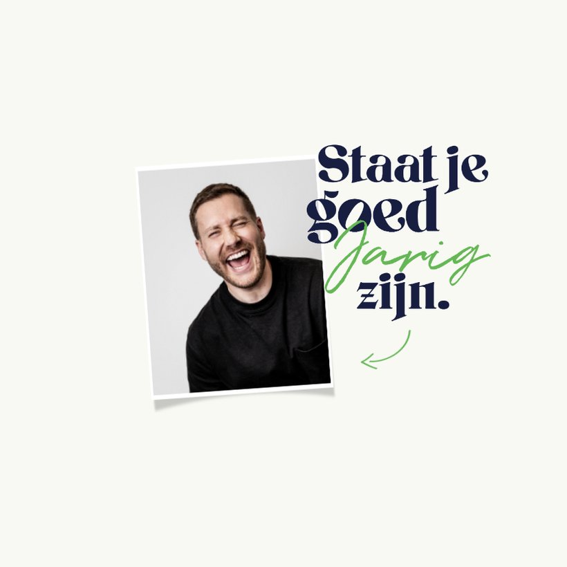 Verjaardagskaart man staat je goed jarig zijn | Kaartje2go