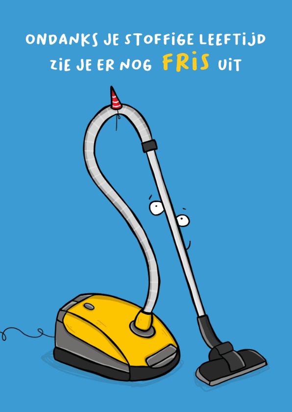 Verjaardagskaart stofzuiger stoffig | Kaartje2go