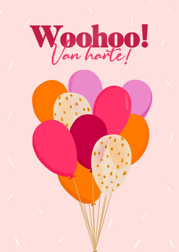Verjaardagskaart Woohoo! Van harte! met | Kaartje2go