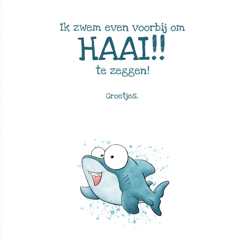 Wenskaart haai- HAAI - Wenskaarten | Kaartje2go