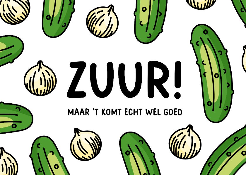Beterschapskaart zuur! Uitjes en augurken | Kaartje2go