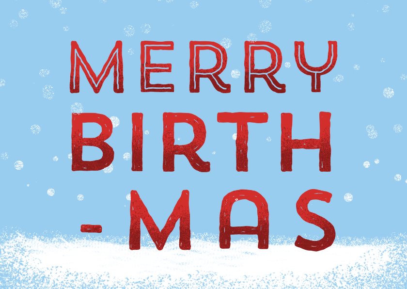 Kerstkaart Merry Birthmas snow - Kerstkaarten | Kaartje2go
