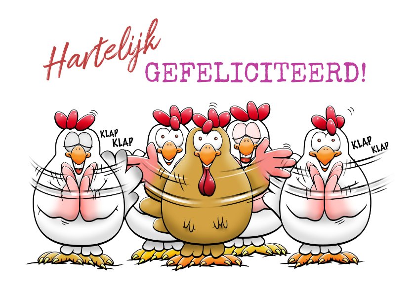 Leuke verjaardagskaart kippen klappen voor de | Kaartje2go
