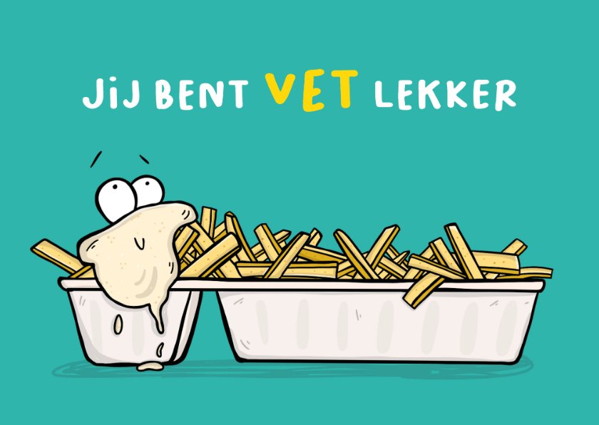 Liefde kaart jij bent VET lekker - Wenskaarten | Kaartje2go