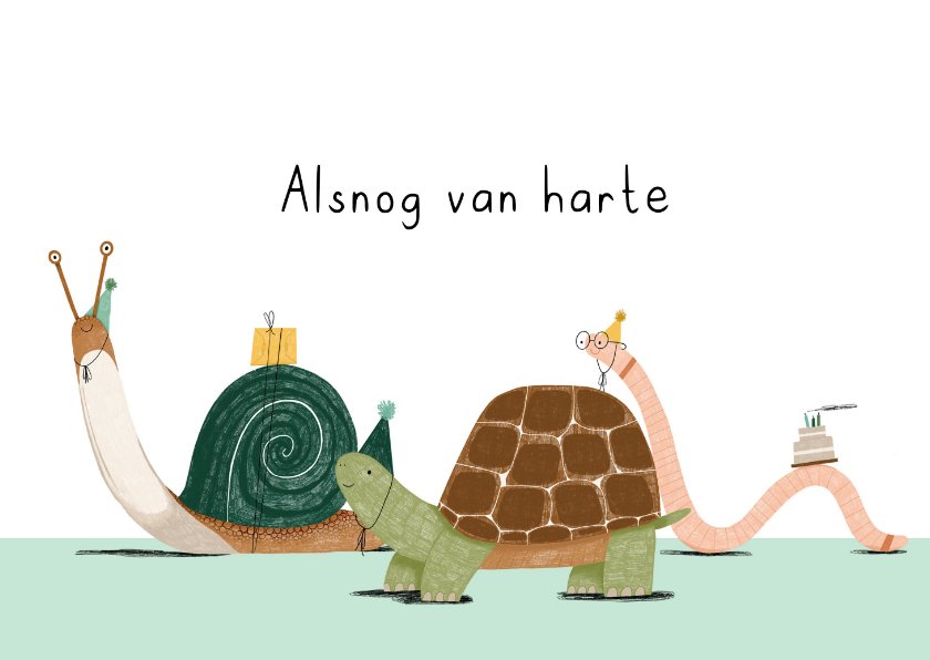 Verjaardagskaart te laat beetje traag slak | Kaartje2go