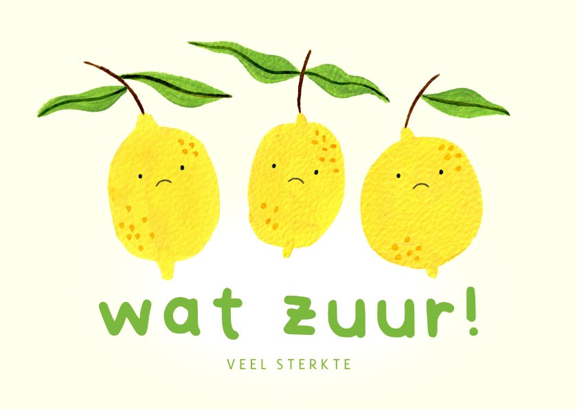 Wenskaart sterkte wat zuur gele citroenen | Kaartje2go